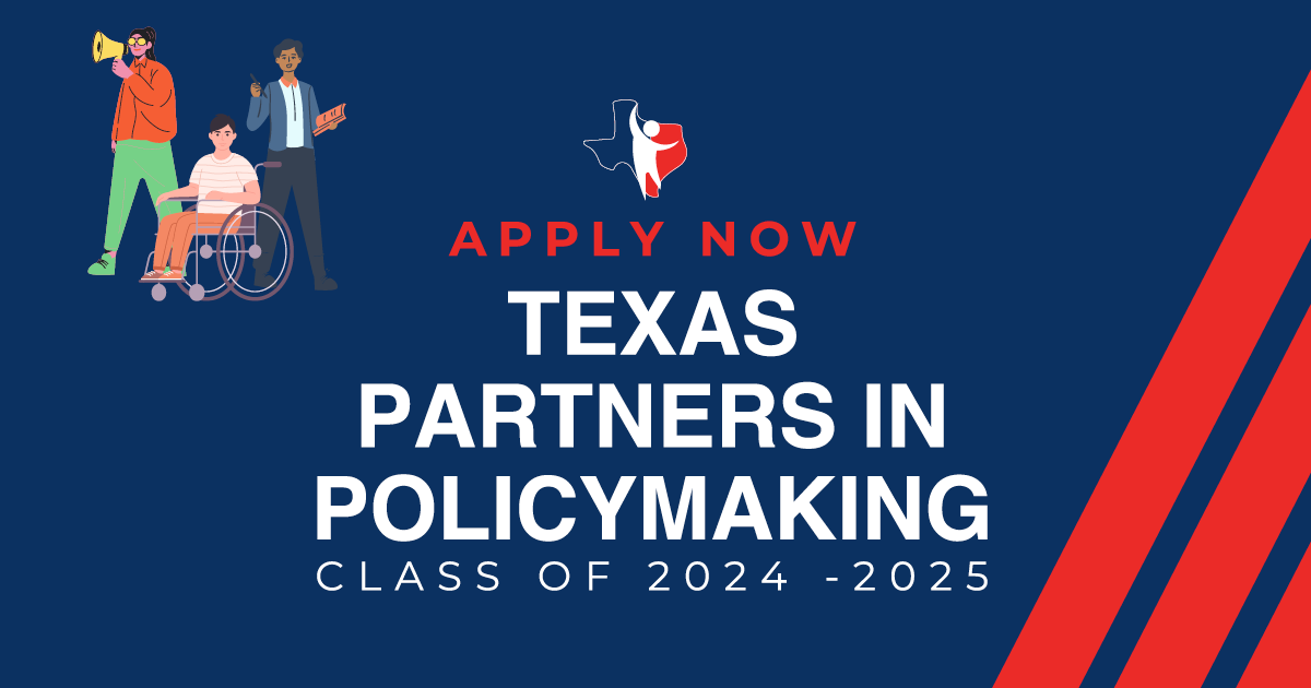 Applications Open for Texas Partners in Policymaking - TCDD