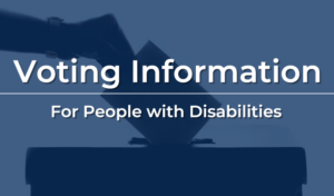 Voting and Accessibility: What People with Disabilities Should Know - TCDD